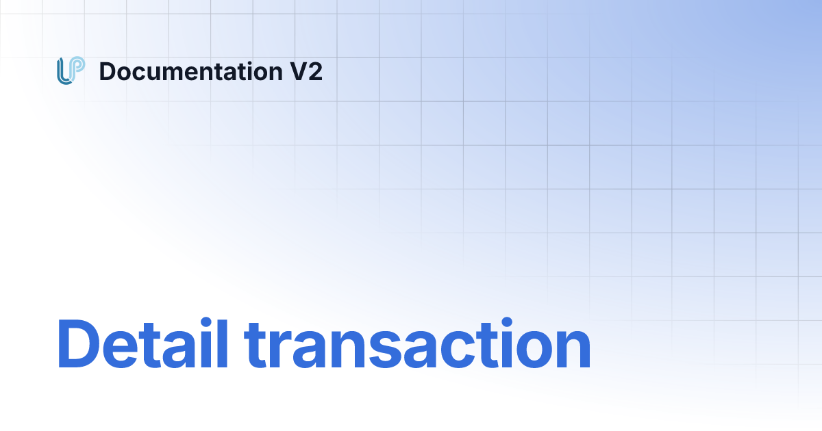 Detail transaction | Documentation V2